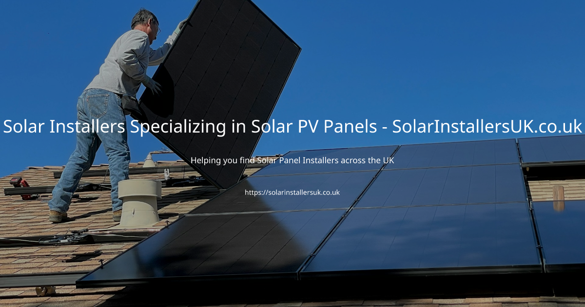 Solar Installers Specializing in Solar PV Panels - SolarInstallersUK.co.uk